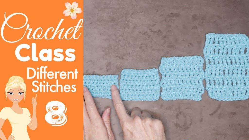 Crochet Class 8: Stitches for Beginners - Learn the 4 Basics